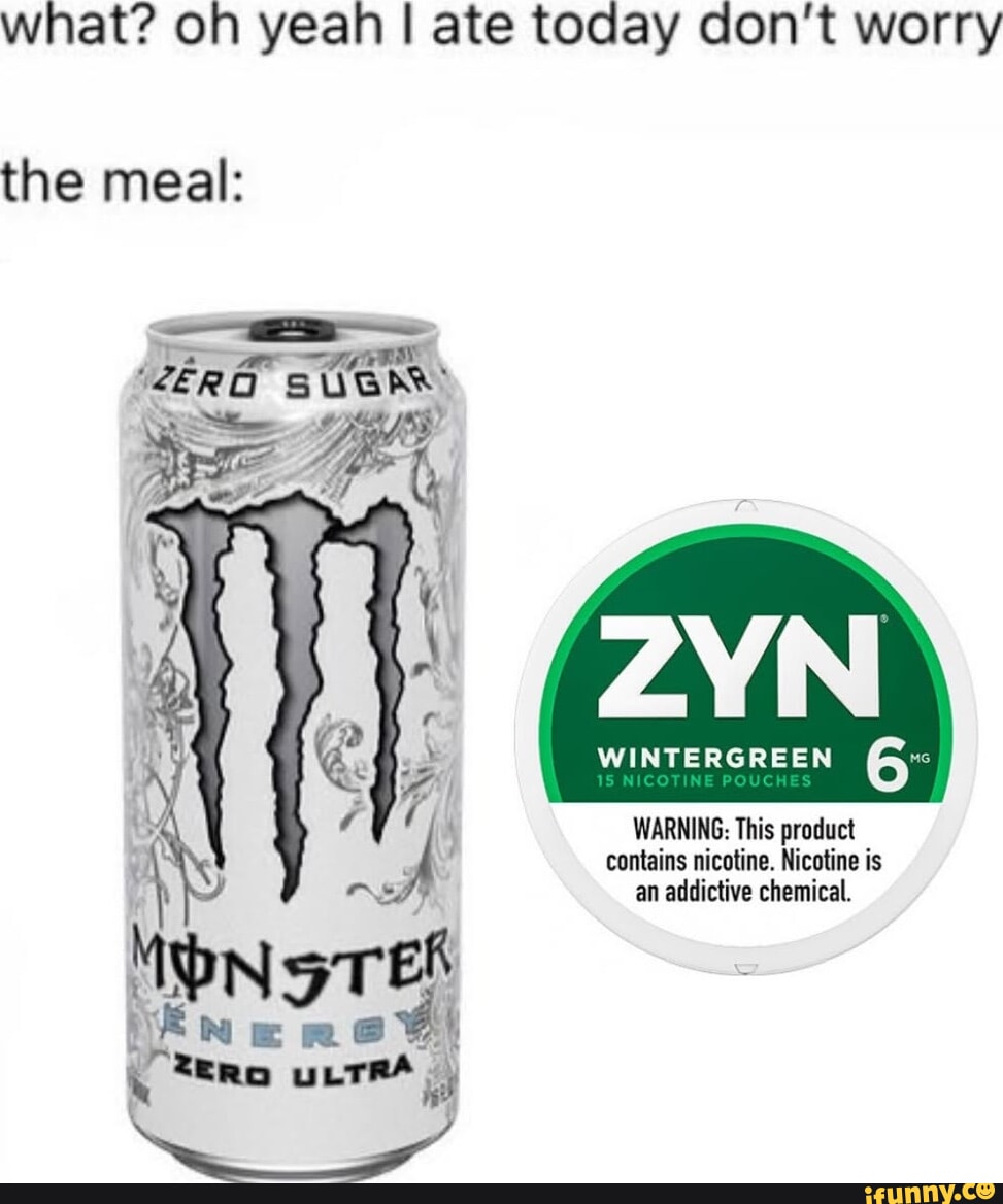 Zyn memes. Best Collection of funny Zyn pictures on iFunny