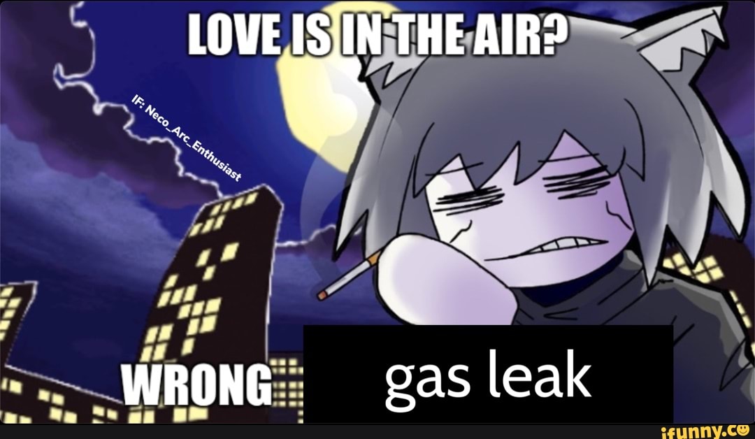 Gasleak memes. Best Collection of funny Gasleak pictures on iFunny