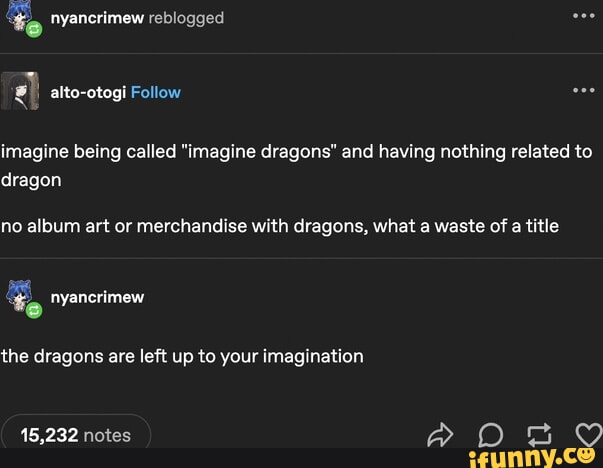 Nyancrimew reblogged alto-otogi Follow imagine being called "imagine ...