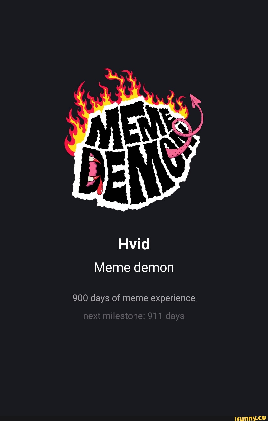 Meme demon 900 days of meme experience - iFunny