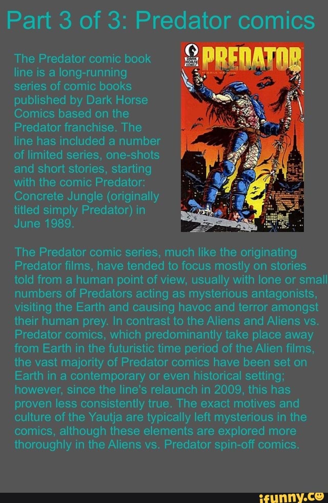 Part 3 of 3: Predator comics The Predator comic book line is a long ...