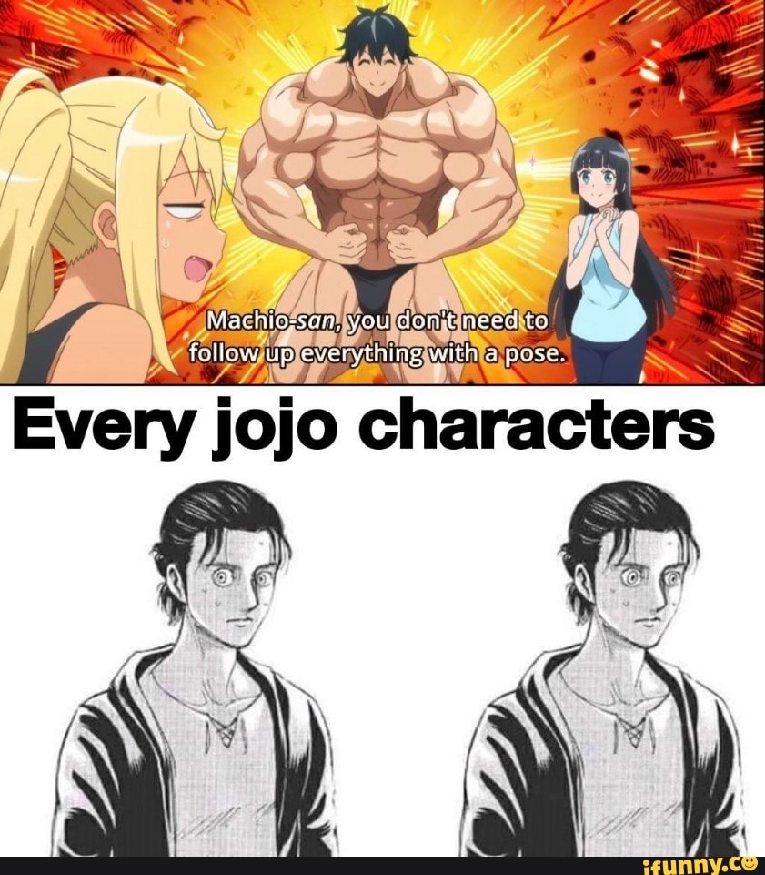 Machio-san, you don't need to follow up everything with pose AN Every ...