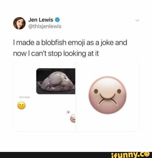 I made a blobfish emoji as a joke and now I can't stop looking at it ...