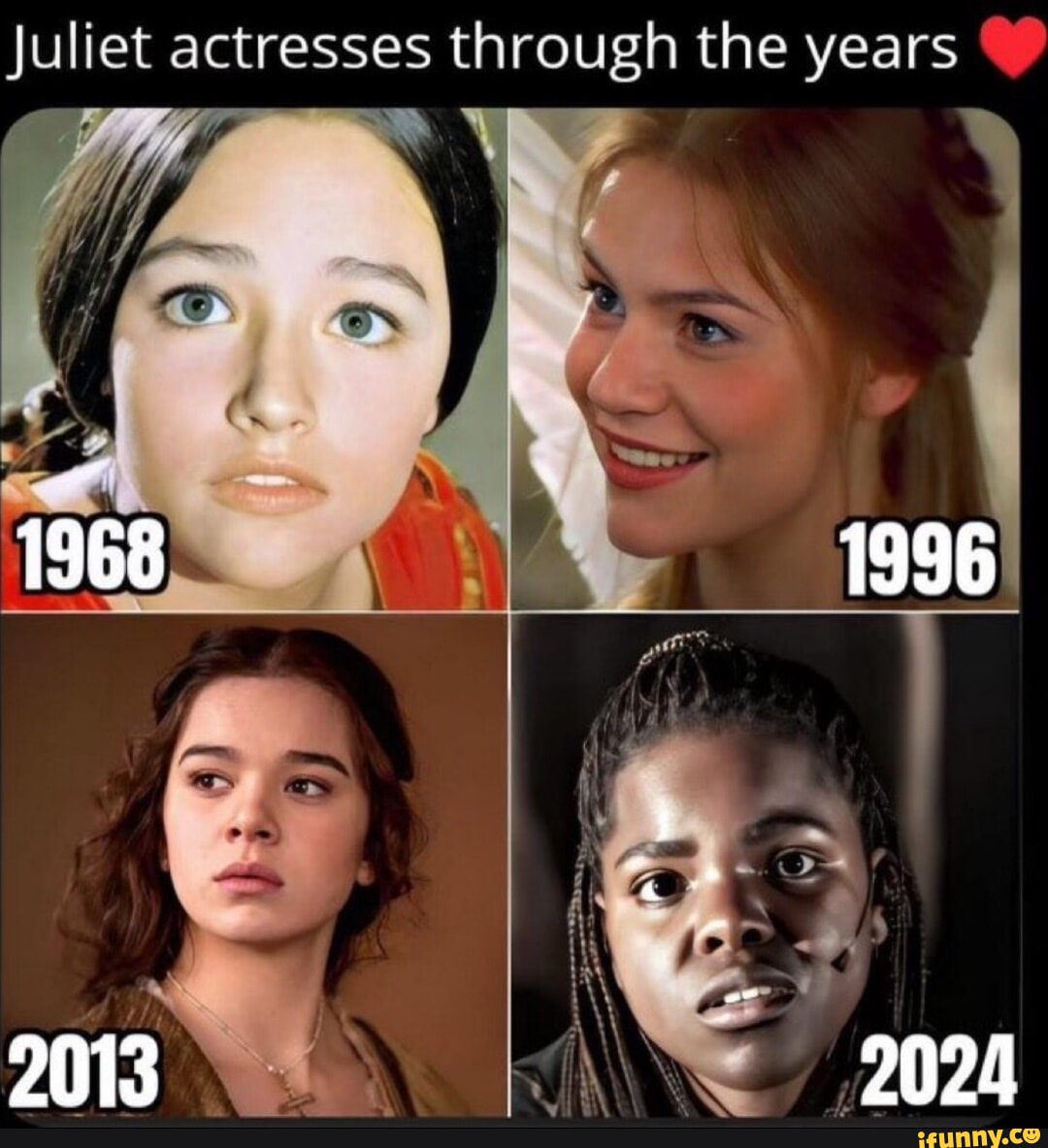 Juliet actresses through the years 1968 1996 2013 - iFunny
