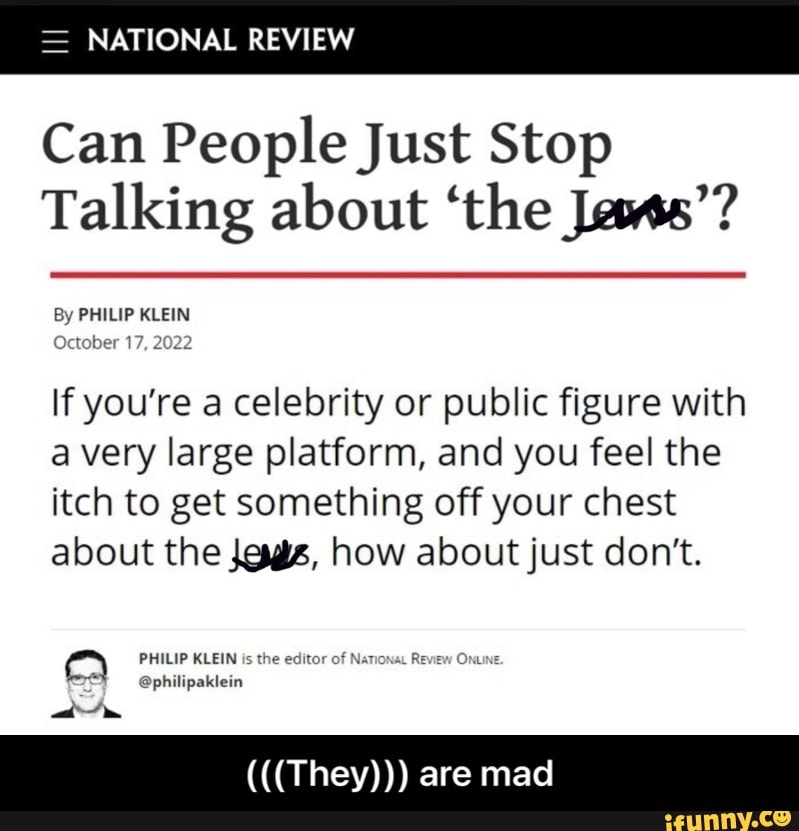 = NATIONAL REVIEW PHILIP KLEIN By October 17, 2022 Can People Just Stop ...