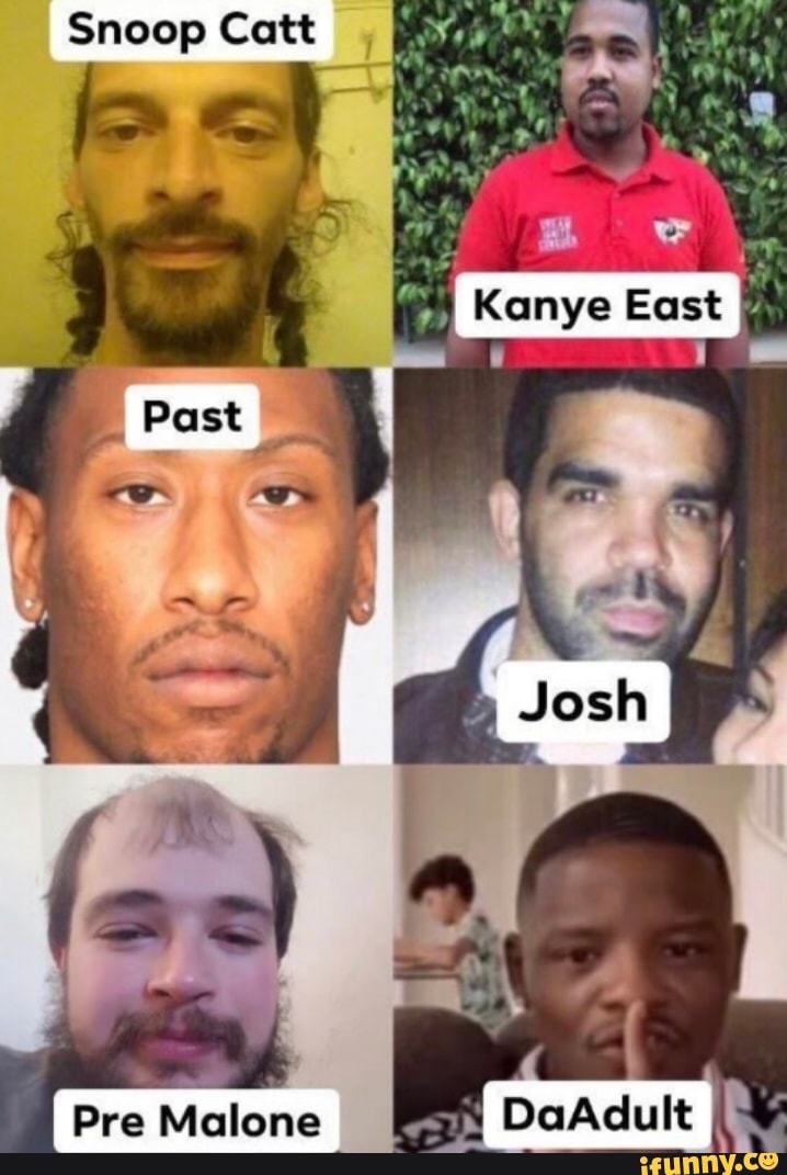 Kanye East Pre Malone DaAdult - iFunny