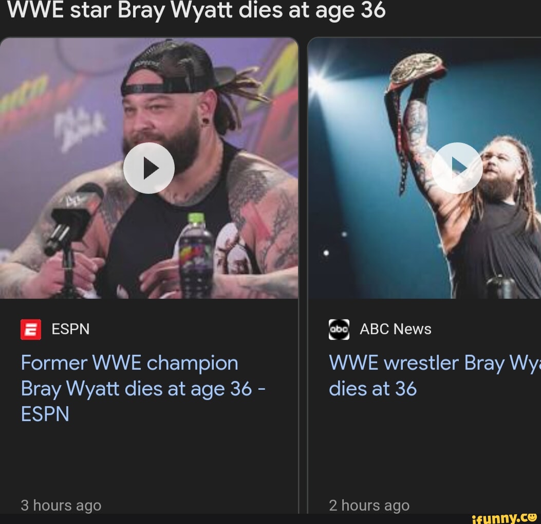 WWE star Bray Wyatt dies at age 36 ff ESPN Former WWE champion Bray ...