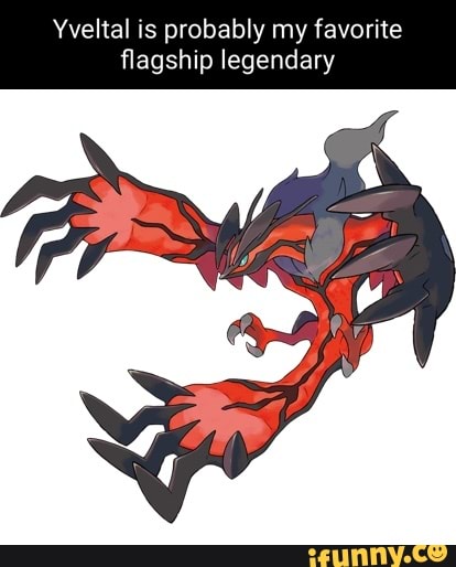 Yveltal memes. Best Collection of funny Yveltal pictures on iFunny