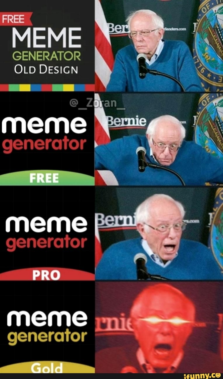 FREE MIEME GENERATOR OLD DESIGN meme FREE meme generator PRO meme ...