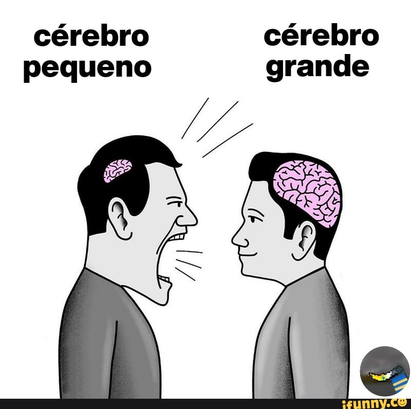 Cérebro cérebro pequeno grande - iFunny