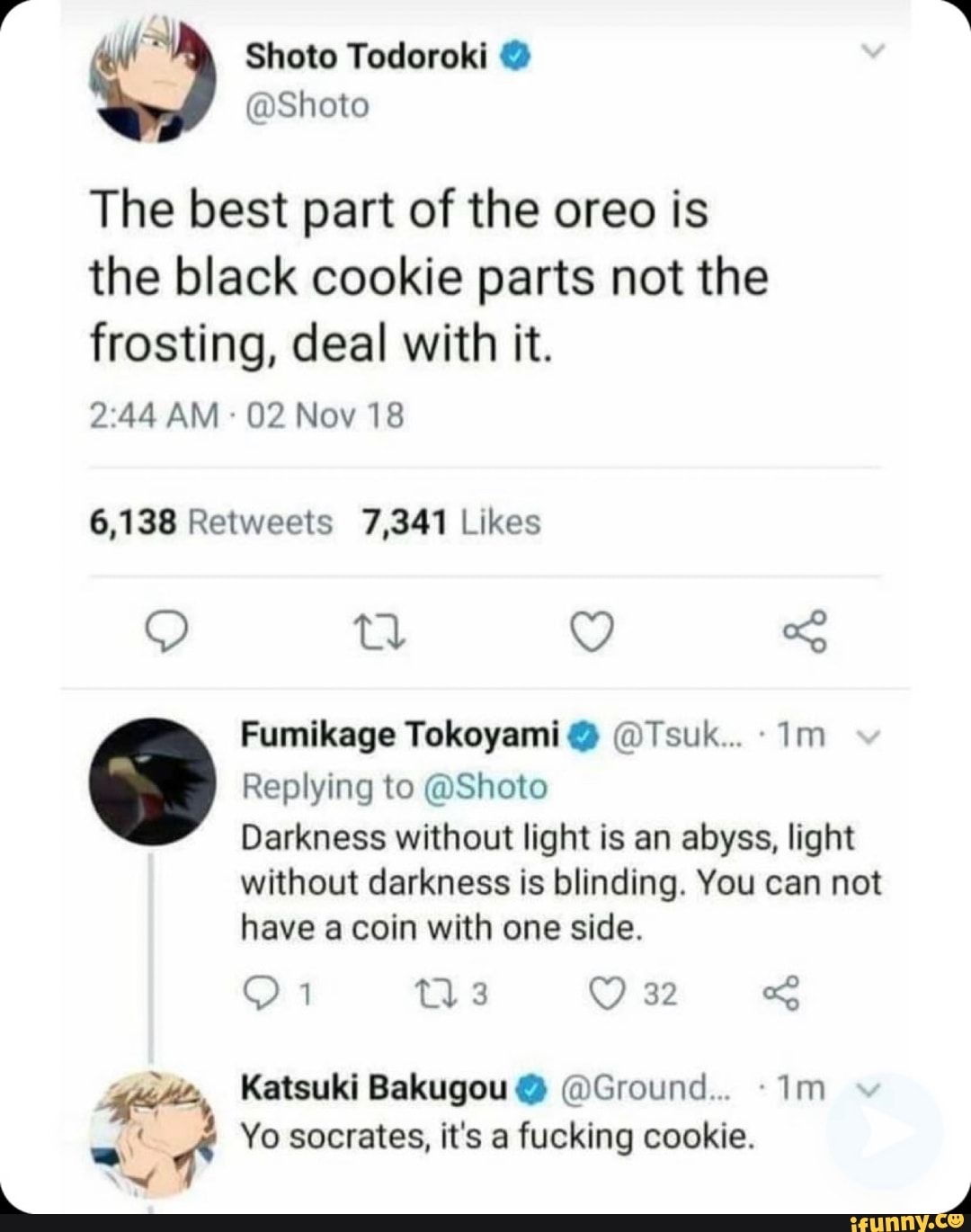 Shoto Todoroki @Shoto The best part of the oreo is the black cookie ...