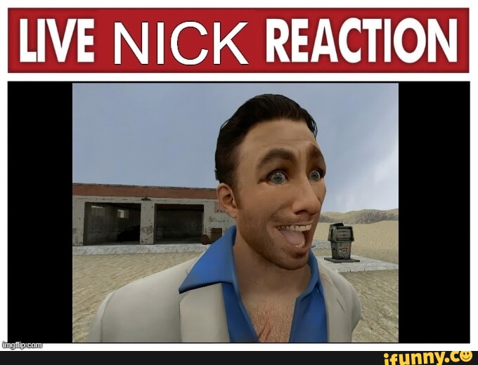 LIVE NICK REACTION - iFunny