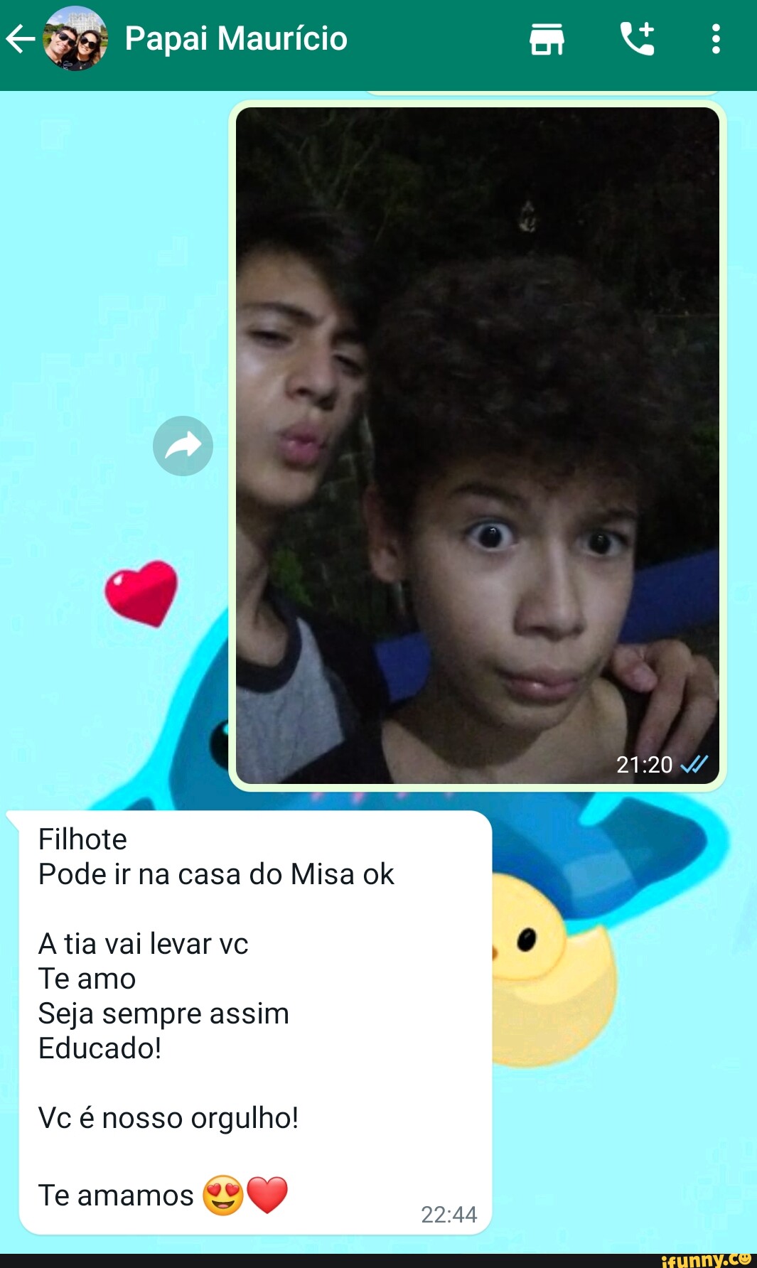 Papai Maurício MM Filhote Pode ir na casa do Misa ok tia vai levar vc ...