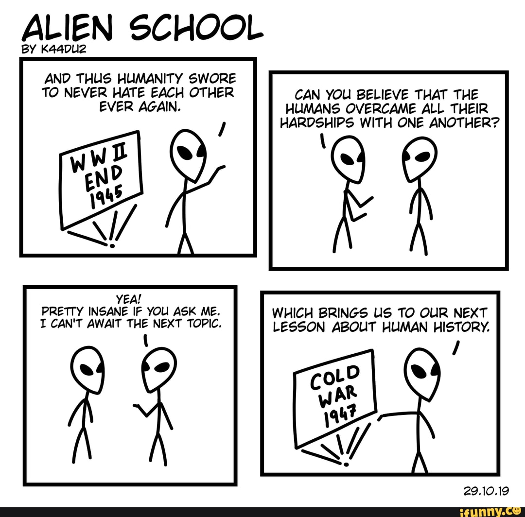 ALIEN SCHOOL BY K4417U2 TO NEVER HATE EACH OTHER EVER AGAIN. YEA ...