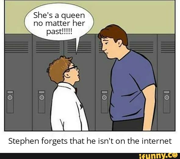 She's a queen no matter her Stephen forgets that he isn't on the ...