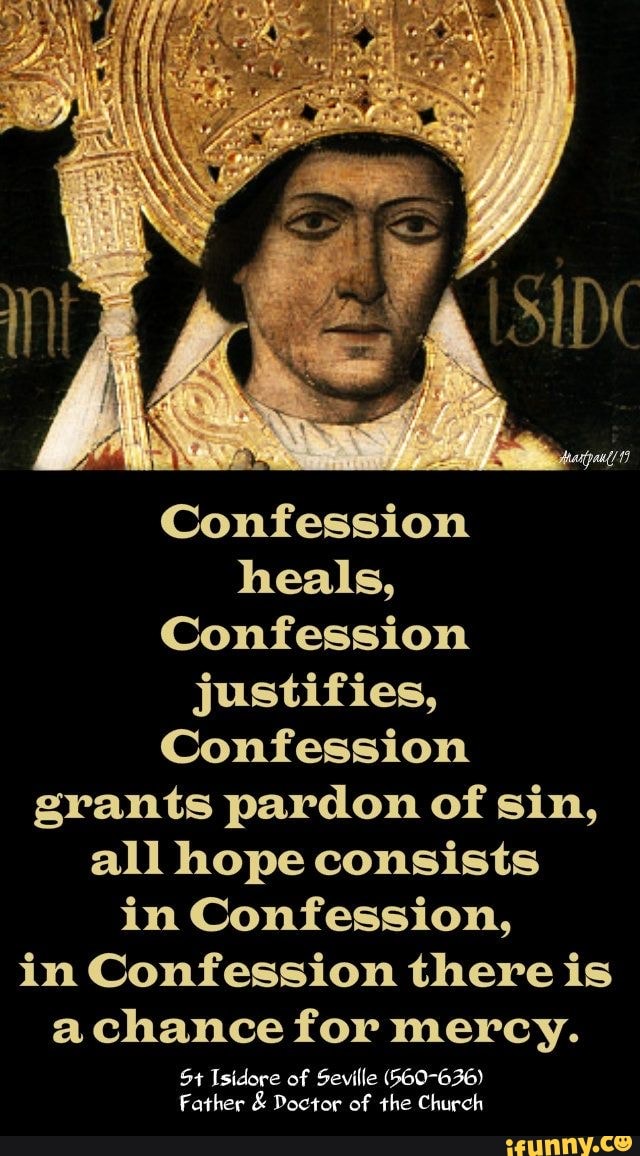 Confession heals, Confession justifies, Confession grants pardon of sin ...