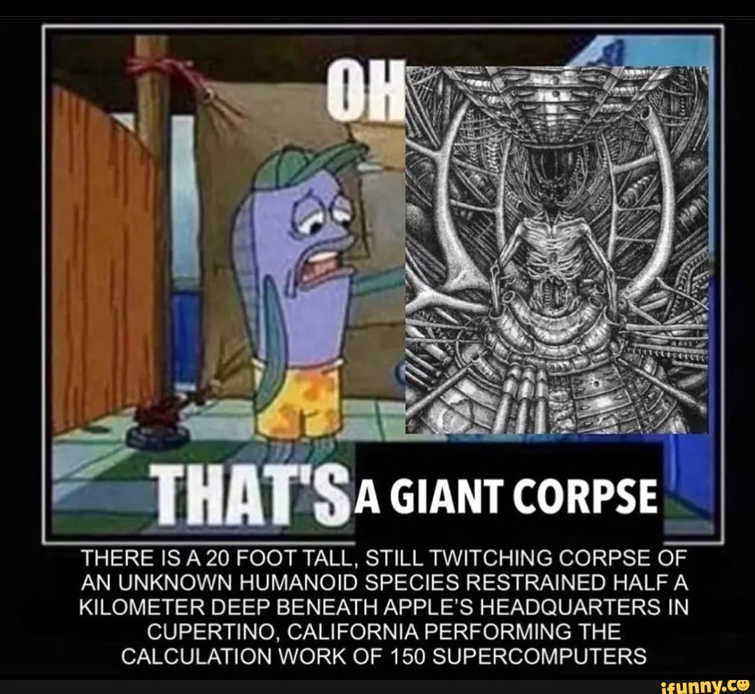 SS nA A GIANT CORPSE THERE IS A 20 FOOT TALL, STILL TWITCHING CORPSE OF ...