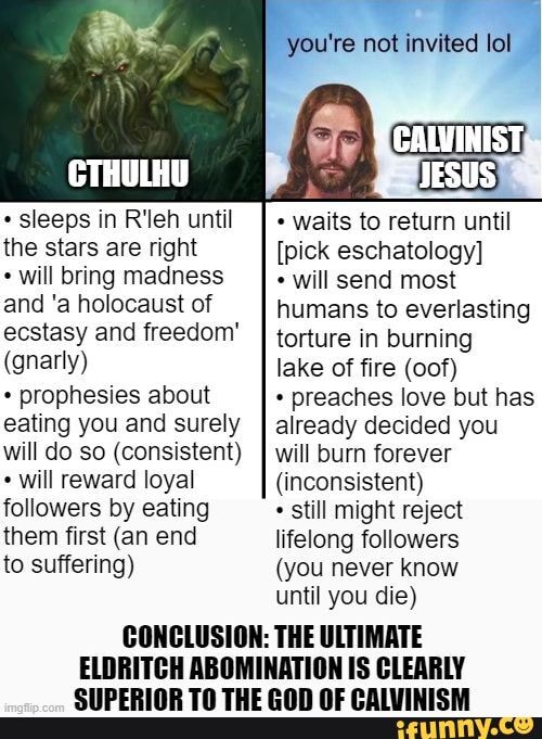 You're not invited lol CALVINIST: JESUS CTHULHU sleeps in R'leh until I ...