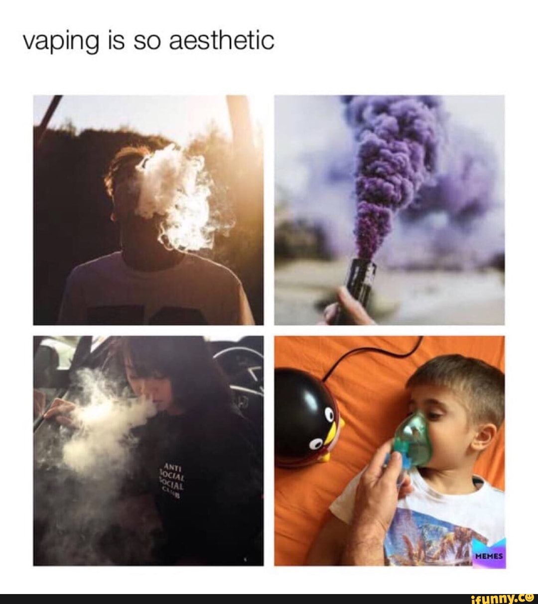 Vaping is so aesthetic - iFunny