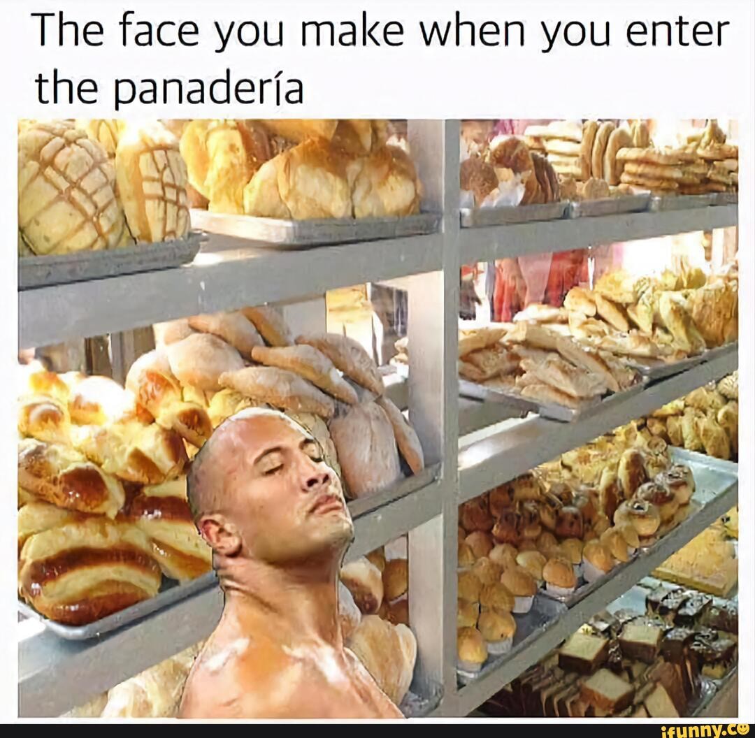 Panaderia memes. Best Collection of funny Panaderia pictures on iFunny