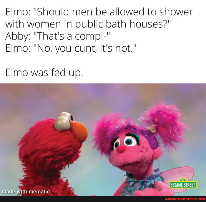 Elmo: "Should men be allowed to shower with women in public bath houses ...
