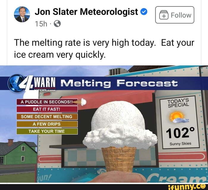 Jon Slater Meteorologist ollow Follow The melting rate is very high ...