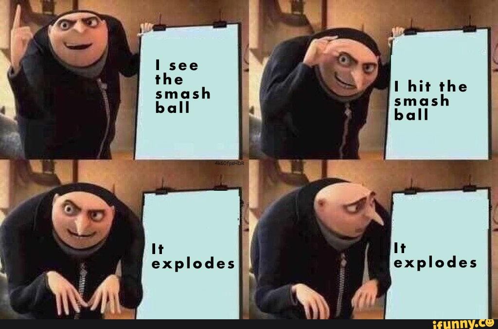 See the smash ball It explodes explodes - iFunny