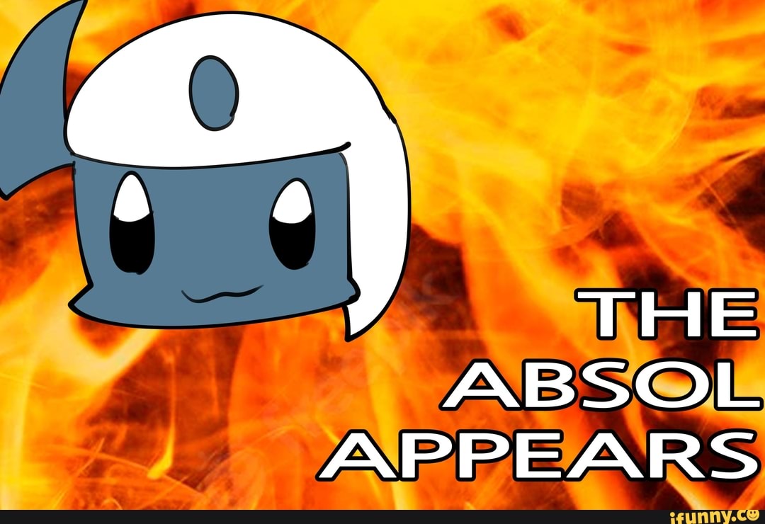 THE ABSOL APPEARS - iFunny