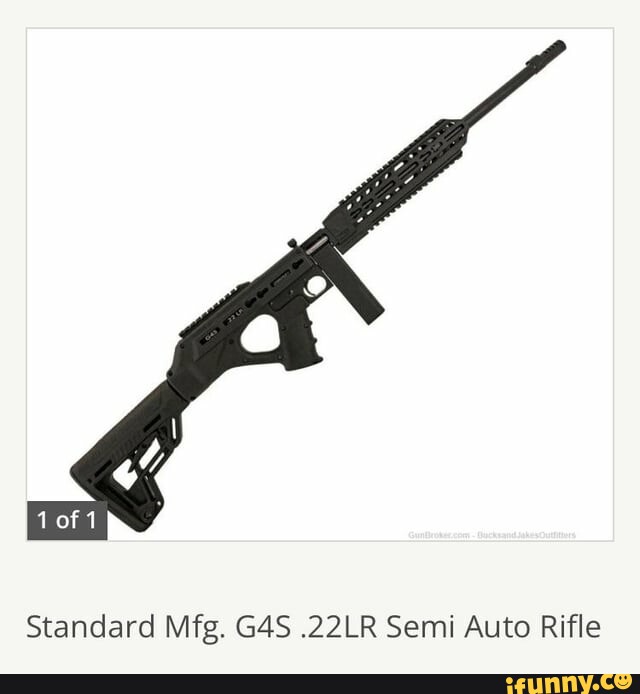 Standard Mfg. .22LR Semi Auto Rifle - iFunny