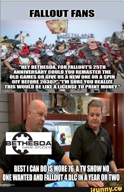 FALLOUT FANS "HEY BETHESDA, FOR FALLOUT'S 25TH ANNIVERSARY COULD YOU ...