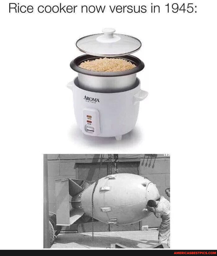 Rice cooker now versus in 1945: - America’s best pics and videos