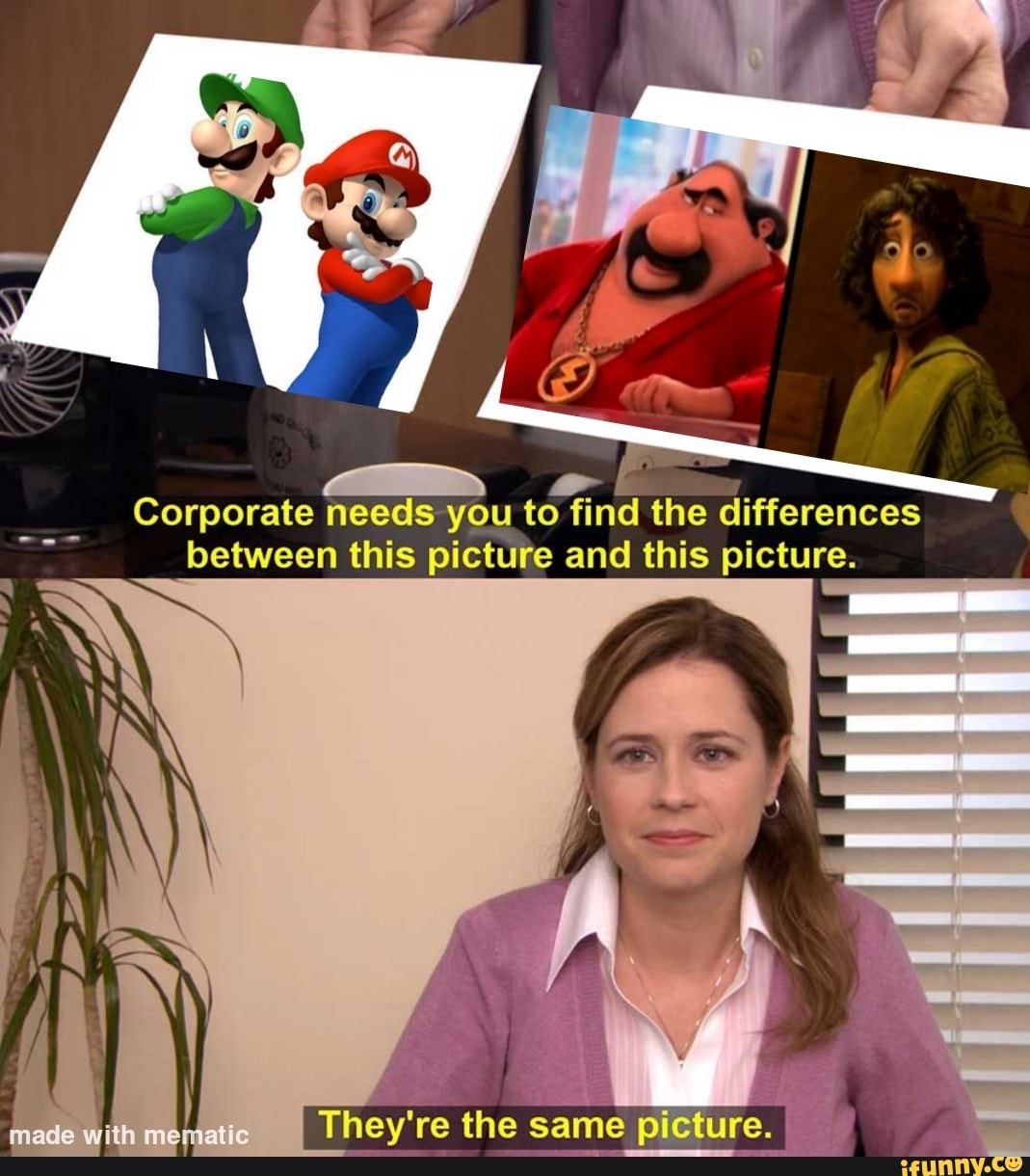 Corporate needs you to find the differences between this picture and ...