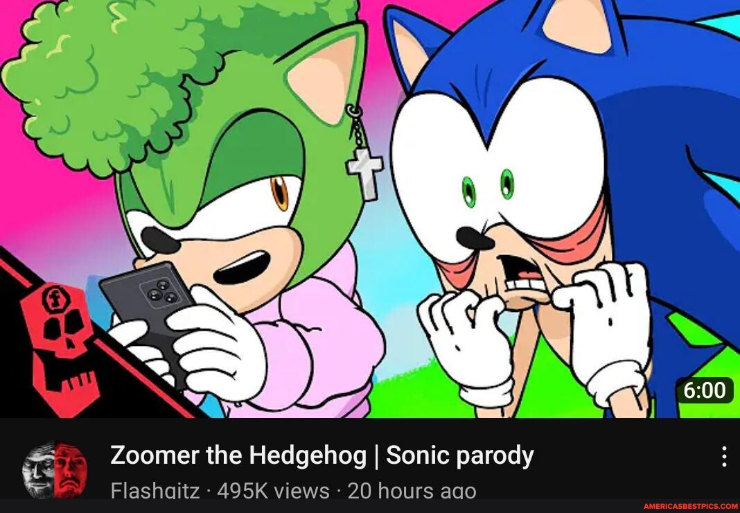 Zoomer the Hedgehog I Sonic parody Flashgitz 495K views 20 hours ago - America’s best pics and ...