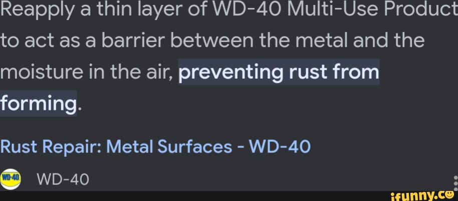 Reapply a thin layer of WD-40 Multi-Use Product to act as a barrier ...
