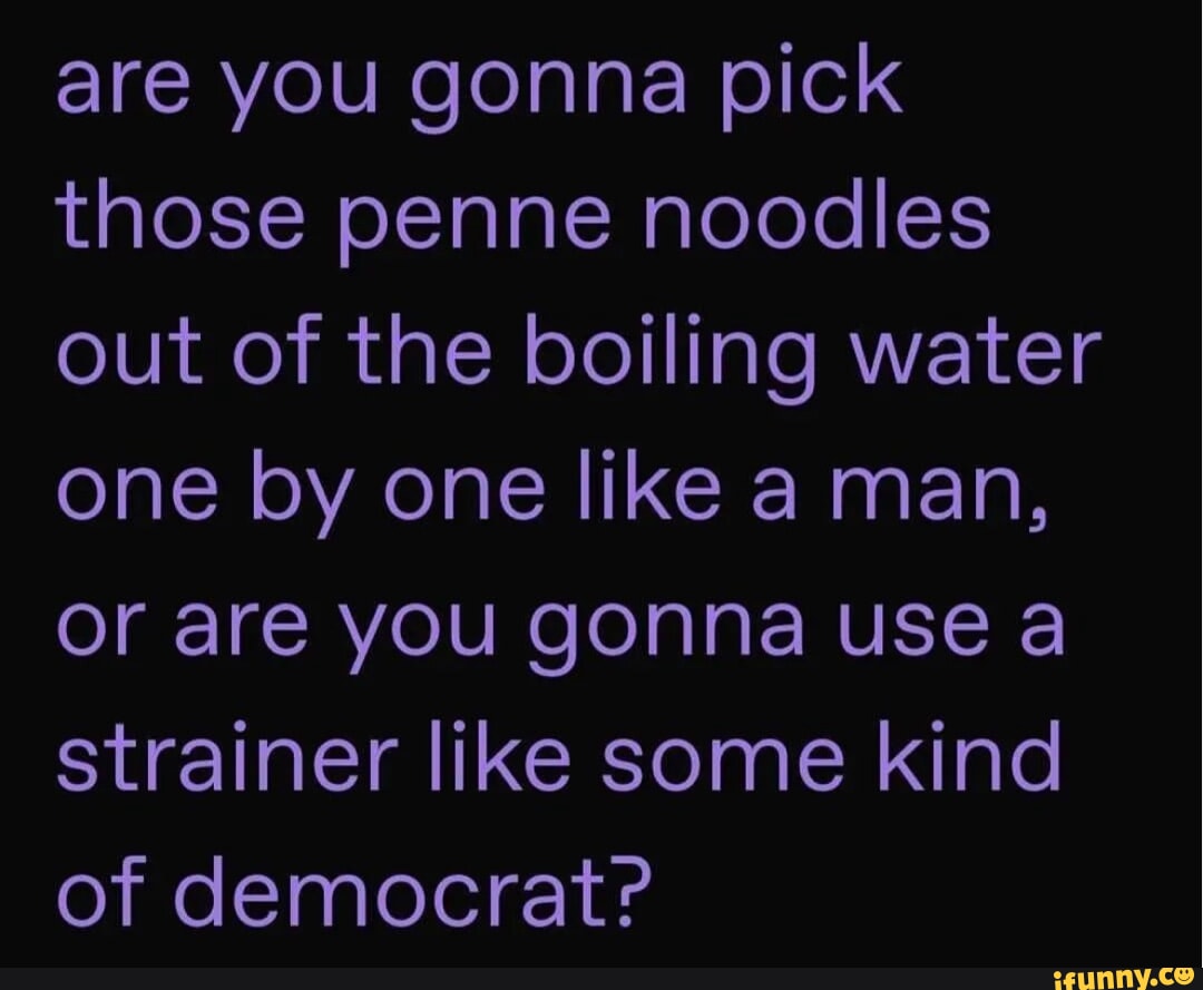 Strainer memes. Best Collection of funny Strainer pictures on iFunny