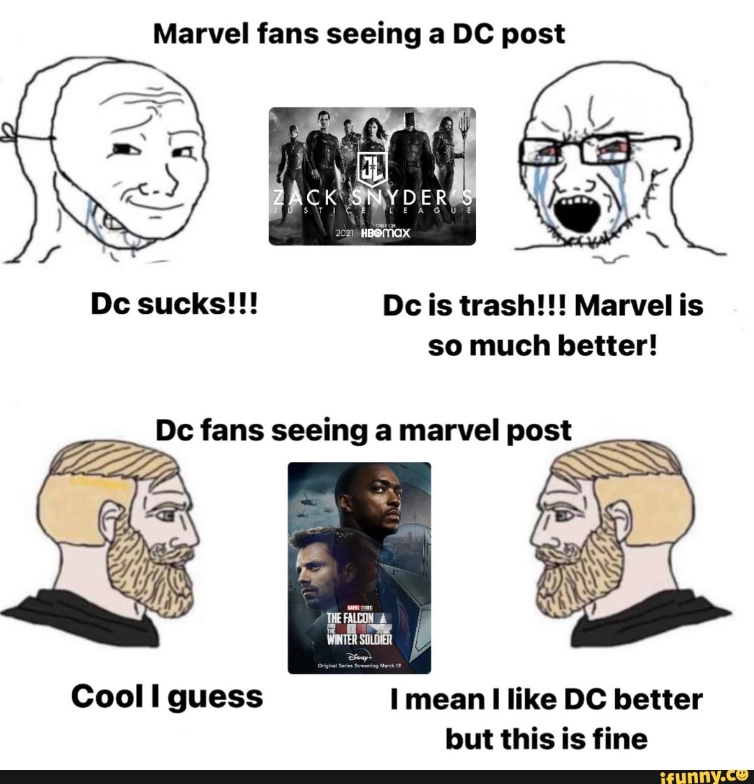 Marvel fans seeing a DC post ZACK SNYDER'S Dc sucks!!! Dc is trash ...