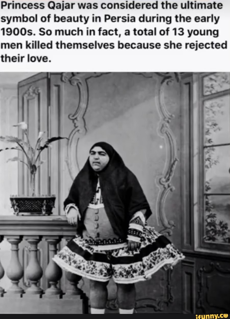 Princess Qajar was considered the ultimate symbol of beauty in Persia ...