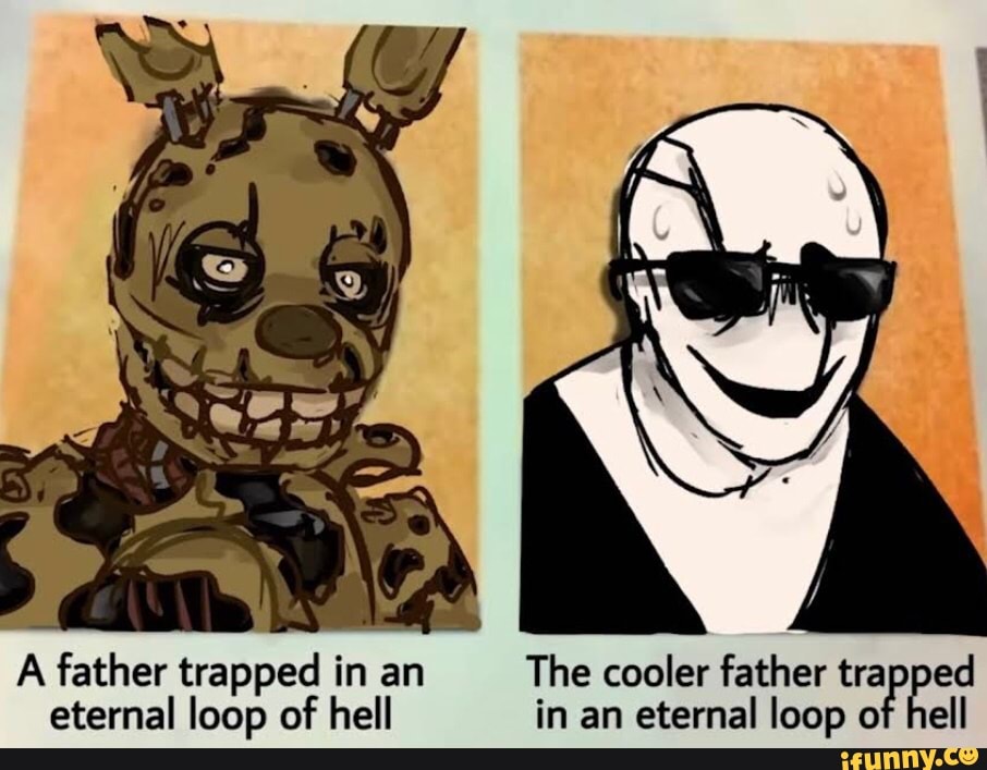 A father trapped in an The cooler father ed eternal loop of hell in an ...