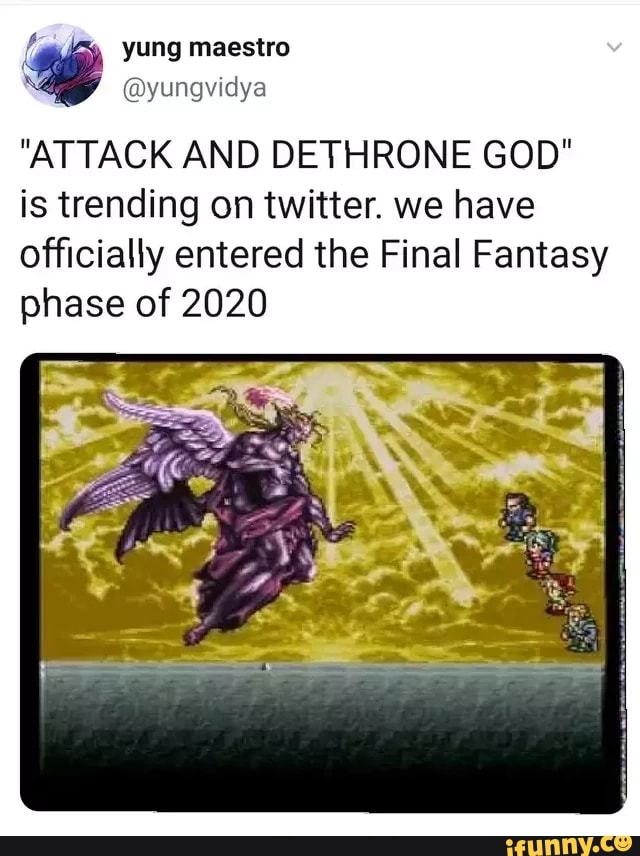 "ATTACK AND DETHRONE GOD" is trending on twitter. we have officially ...