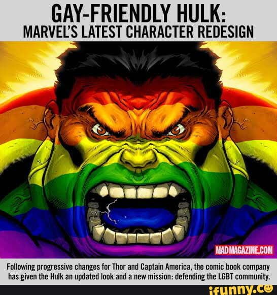 GAY-FRIENDLY HULK: MARVEL'S LATEST CHARACTER REDESIGN MAD Following ...