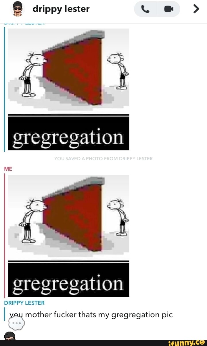 Drippy lester @ gregregation ME gregregation DRIPPY LESTER I mother ...