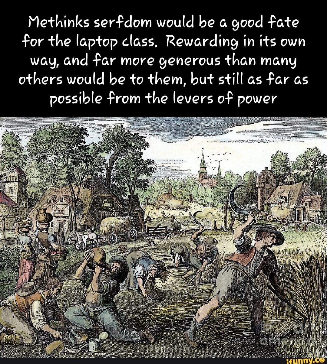 Serfdom memes. Best Collection of funny Serfdom pictures on iFunny