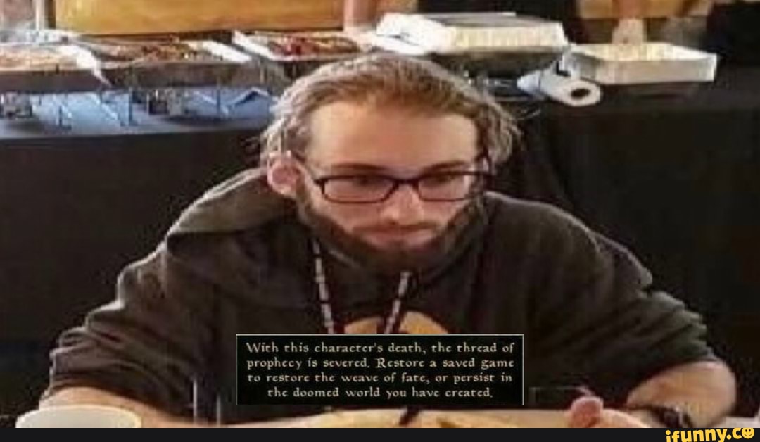 With chis character's death, the thread of prophecy is severed. Restore ...