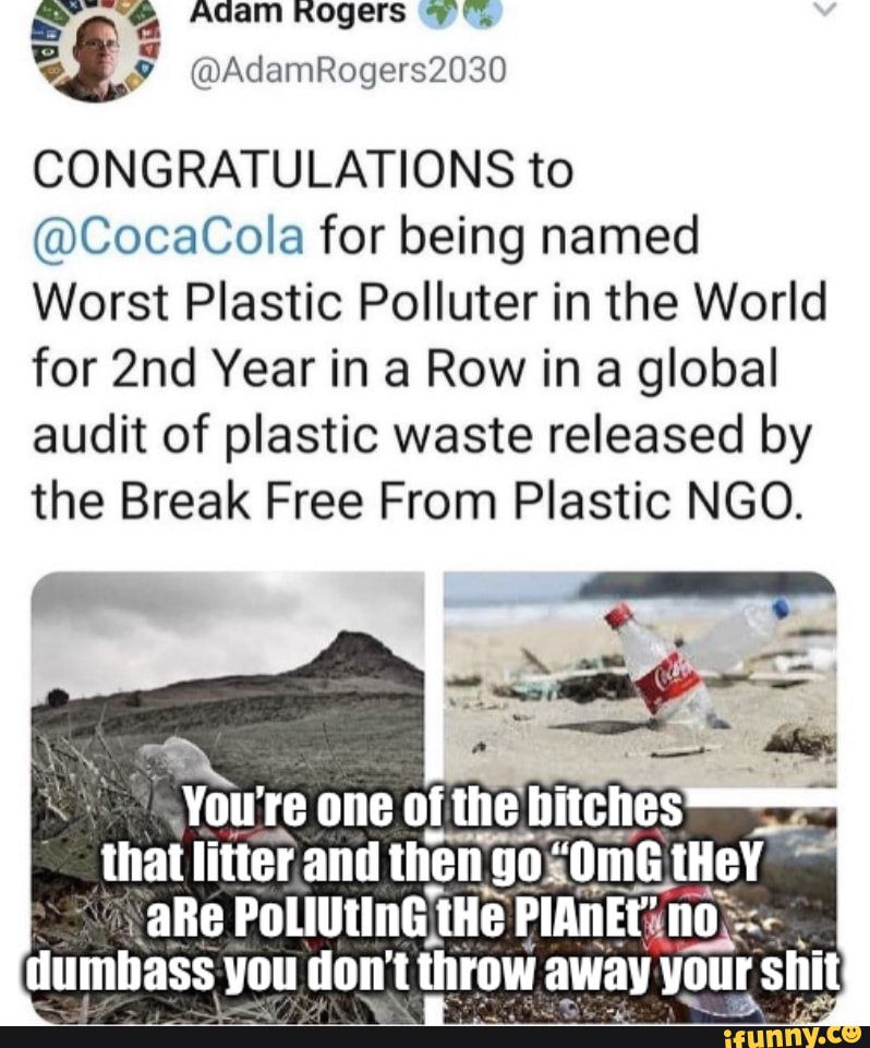 CONGRATULATIONS to @CocaCola for being named Worst Plastic Polluter in ...