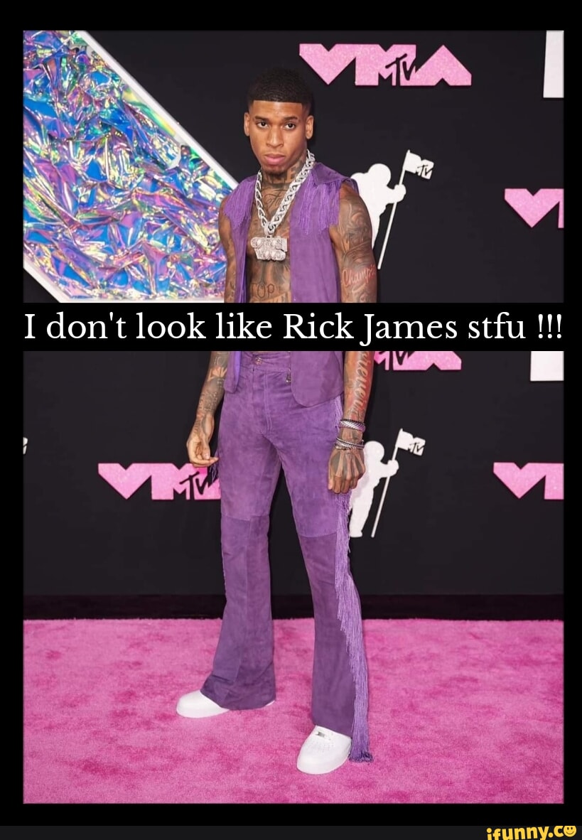 I don't look like Rick James stfu - iFunny