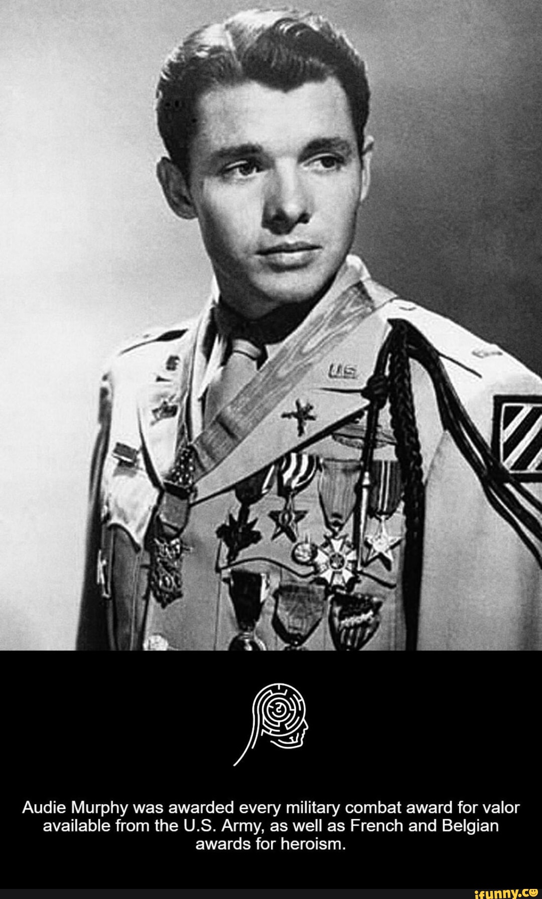 Al Audie Murphy was awarded every military combat award for valor ...