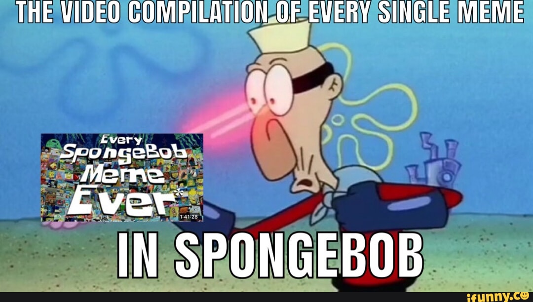 THE VIDEO COMPILATION OF EVERY SINGLE MEME Spongetob Meme Ever IN ...
