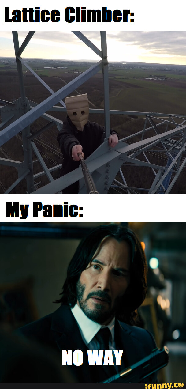 Climbing on towers, meme - iFunny