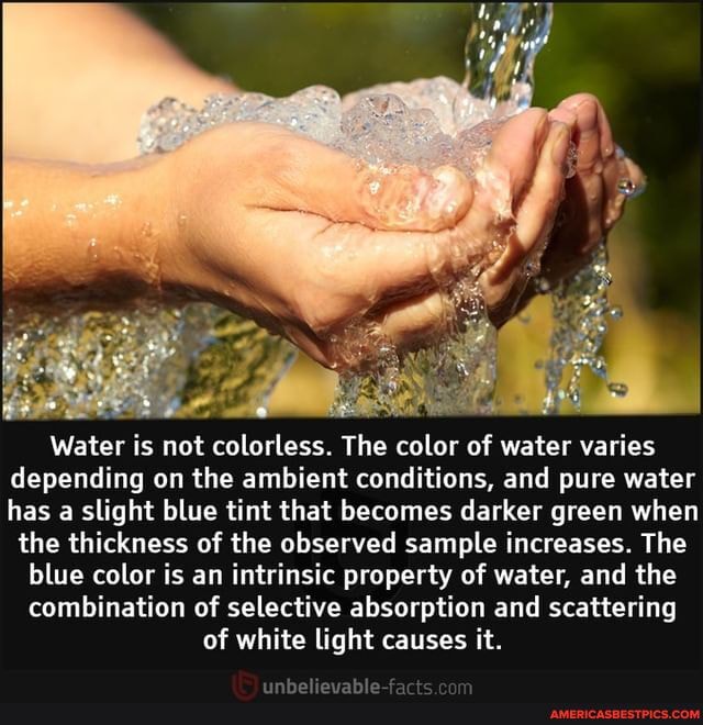 Water is not colorless. The color of water varies depending on the ...