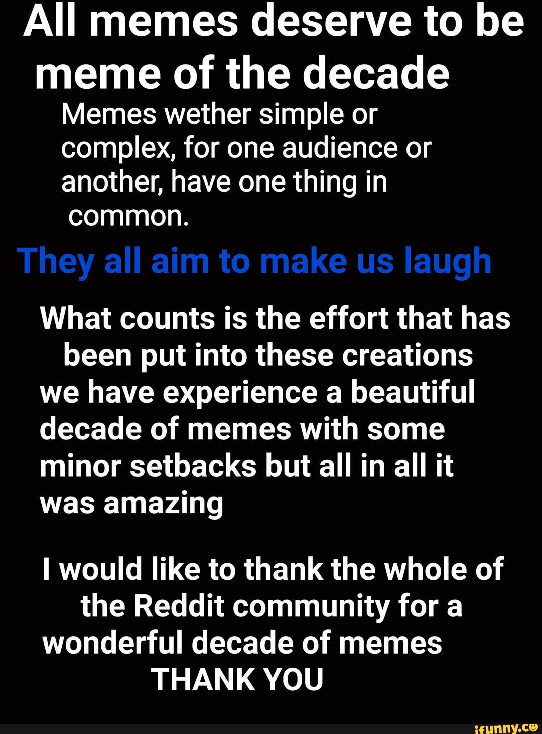 All memes deserve to be meme of the decade Memes wether simple or ...